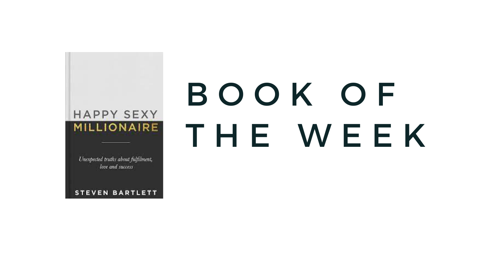 Book Of The Week Happy Sexy Millionaire Unexpected Truths About